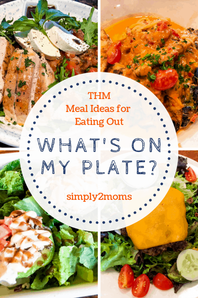 Meal Ideas When Eating Out | What's on My Plate – Simply2moms