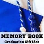 Graduation Memory Book | Simply 2 Moms