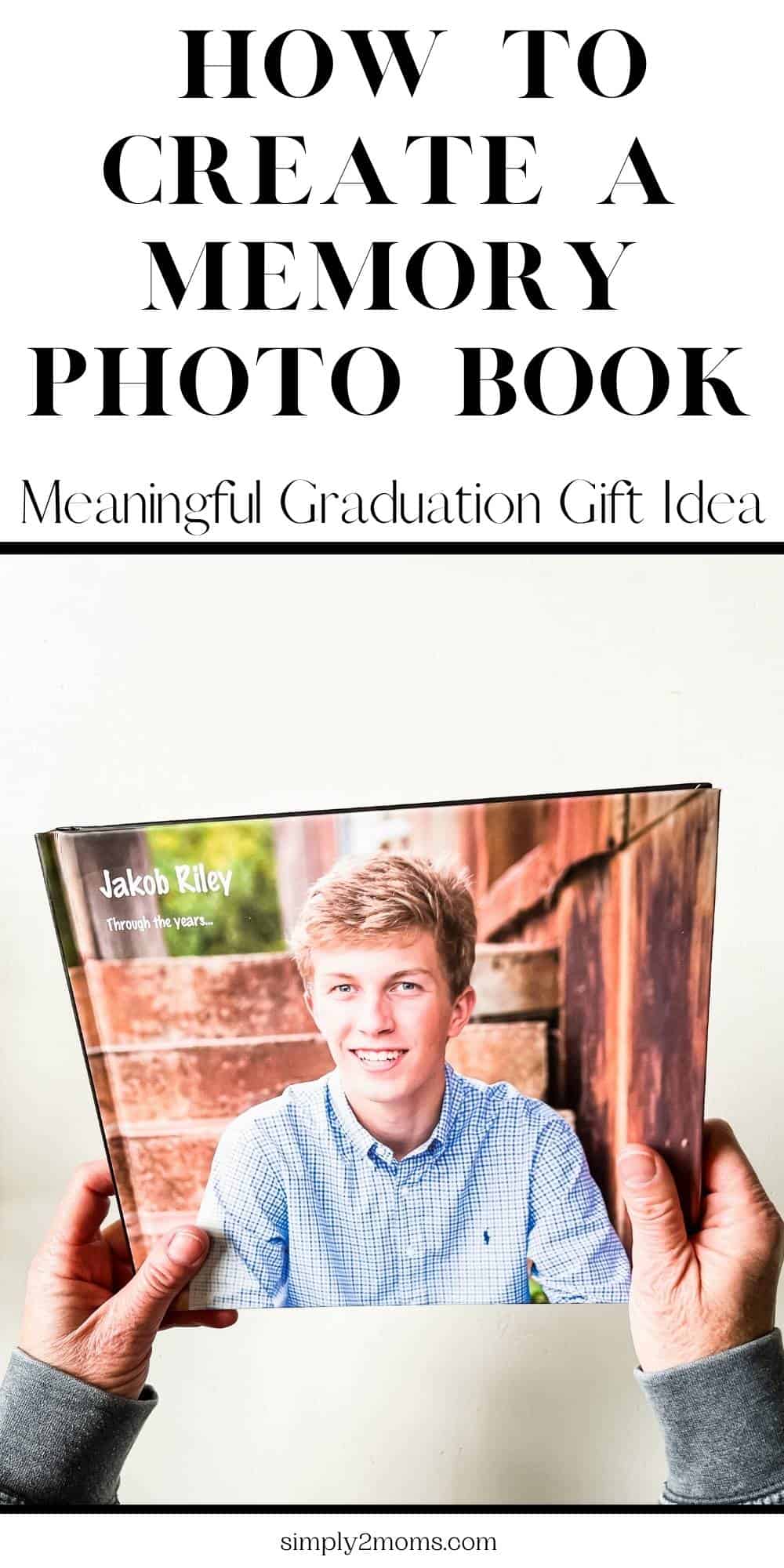 How to Create a Photo Book | Graduation Gift Idea – Simply2moms