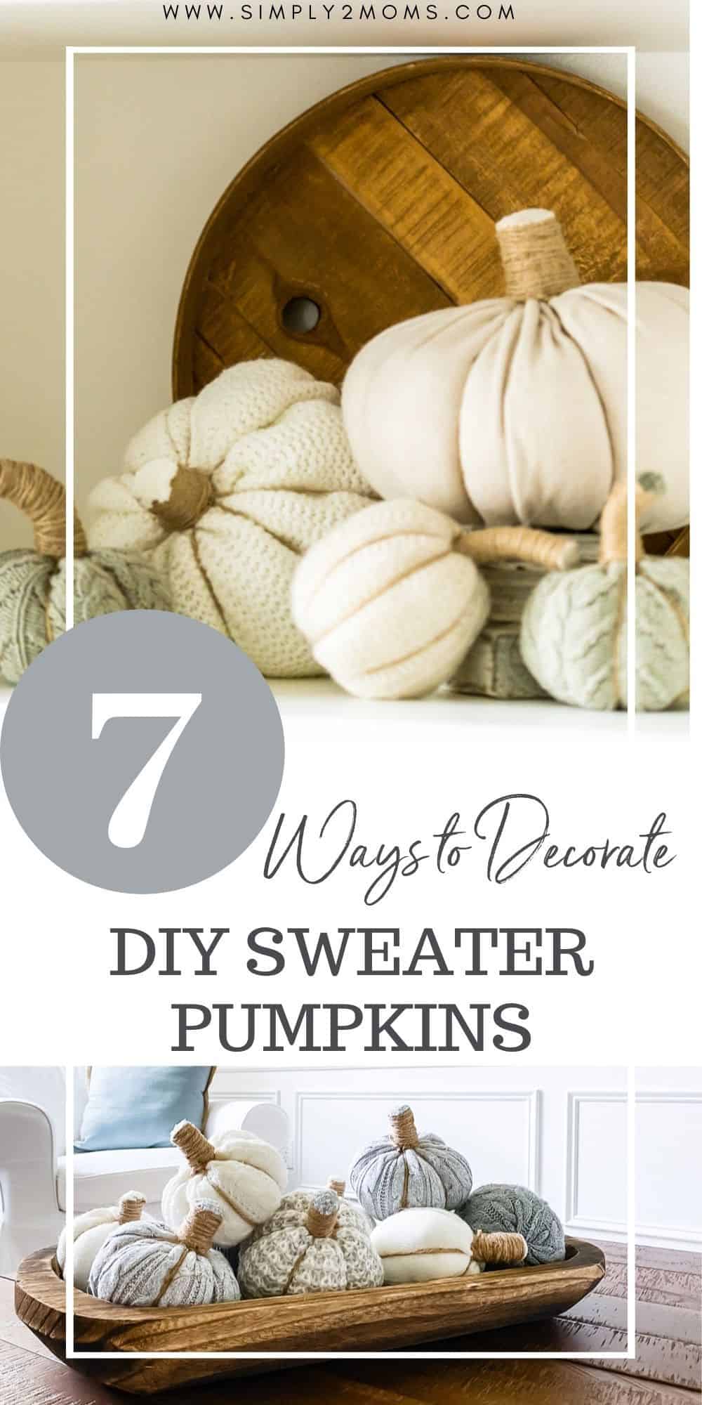 Our Favorite Ways to Decorate with DIY Sweater Pumpkins – Simply2moms