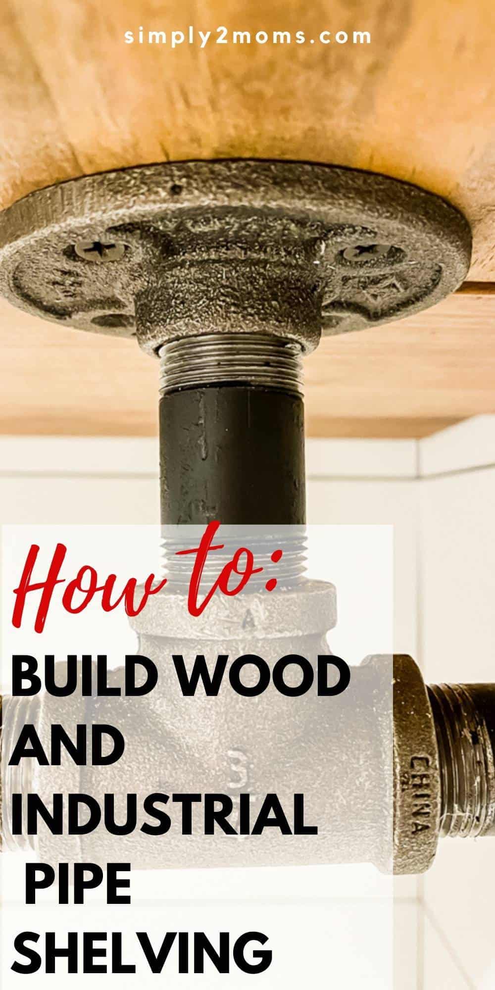 How to Make Custom DIY Wood and Industrial Pipe Shelves