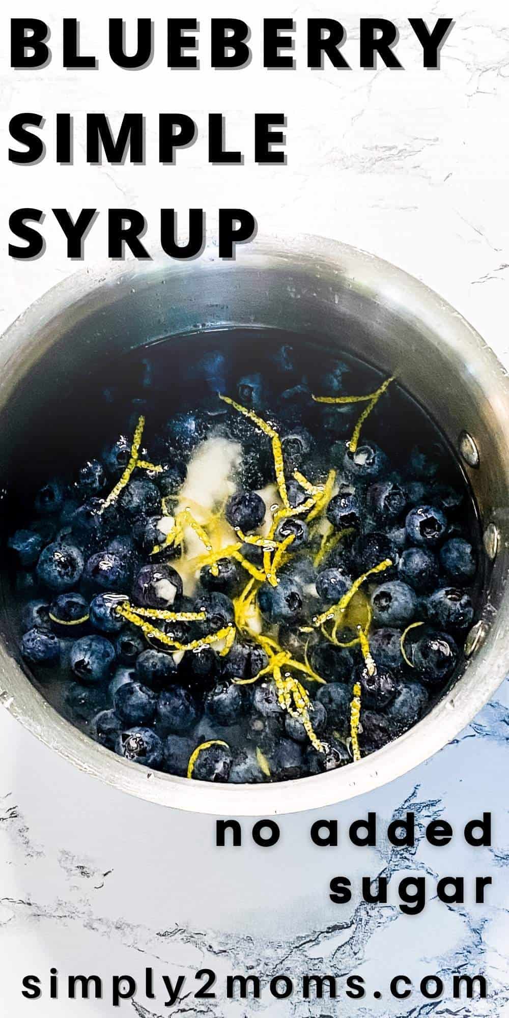 Easy Blueberry Simple Syrup | No Sugar Added! – Simply2moms
