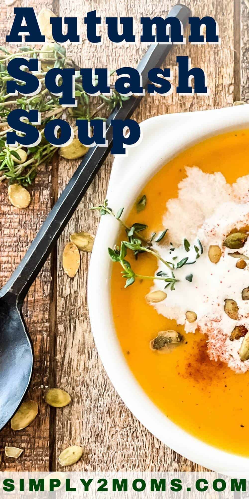 The Best Savory Autumn Squash Soup – Simply2moms