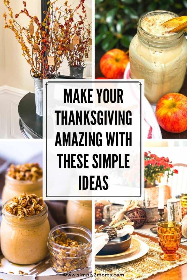 Make Your Thanksgiving Amazing with More Than 13 Simple Ideas