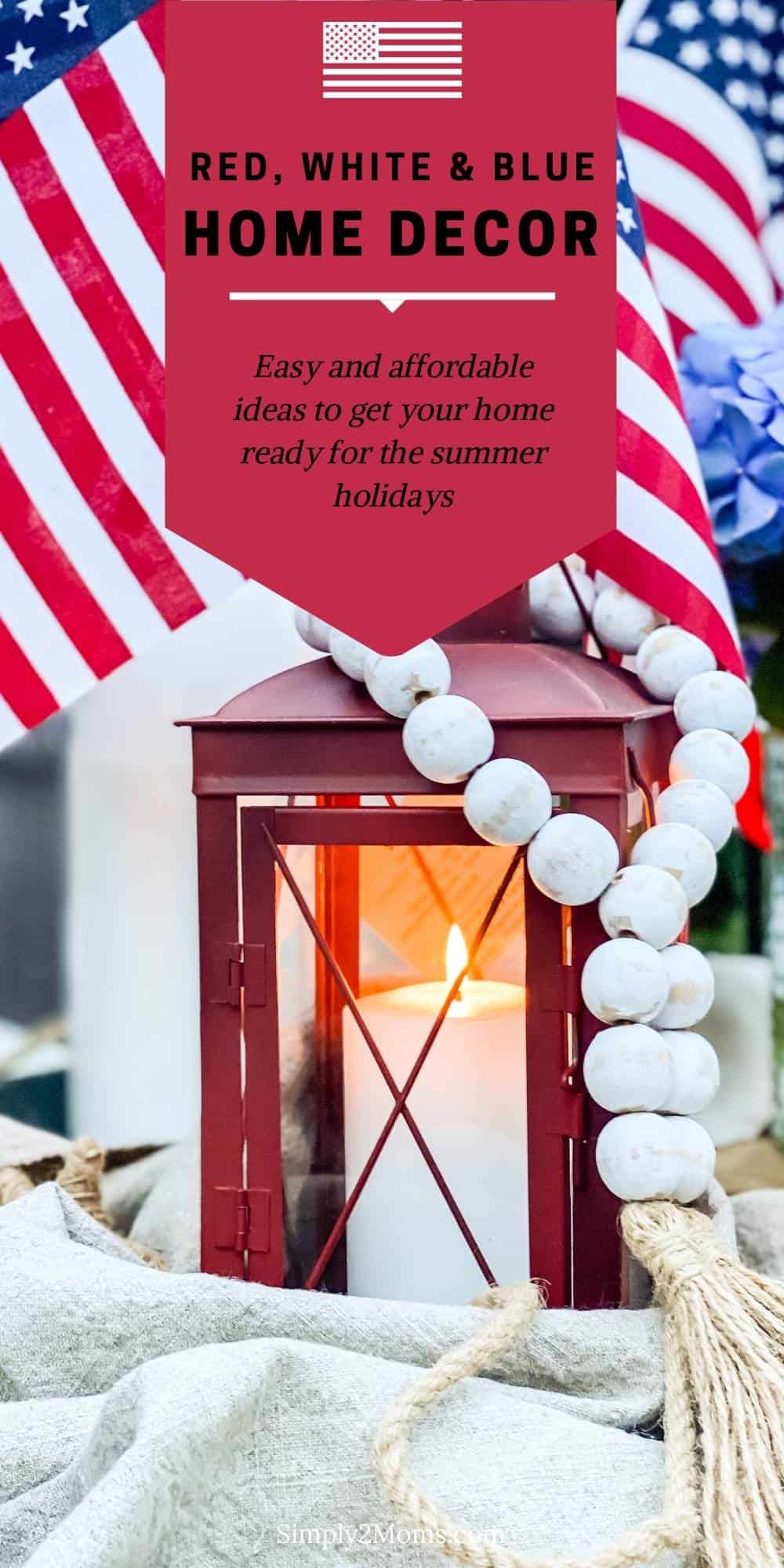 Simple Ideas To Decorate With Red White And Blue Simply2moms