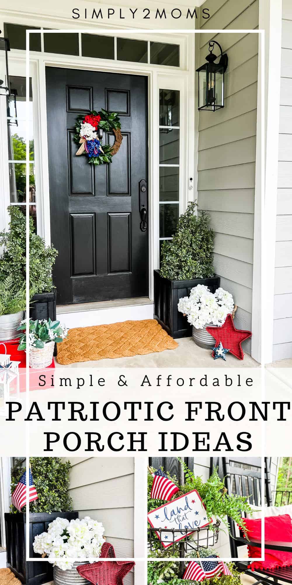 How to Easily Create an Amazing Patriotic Front Porch – Simply2moms