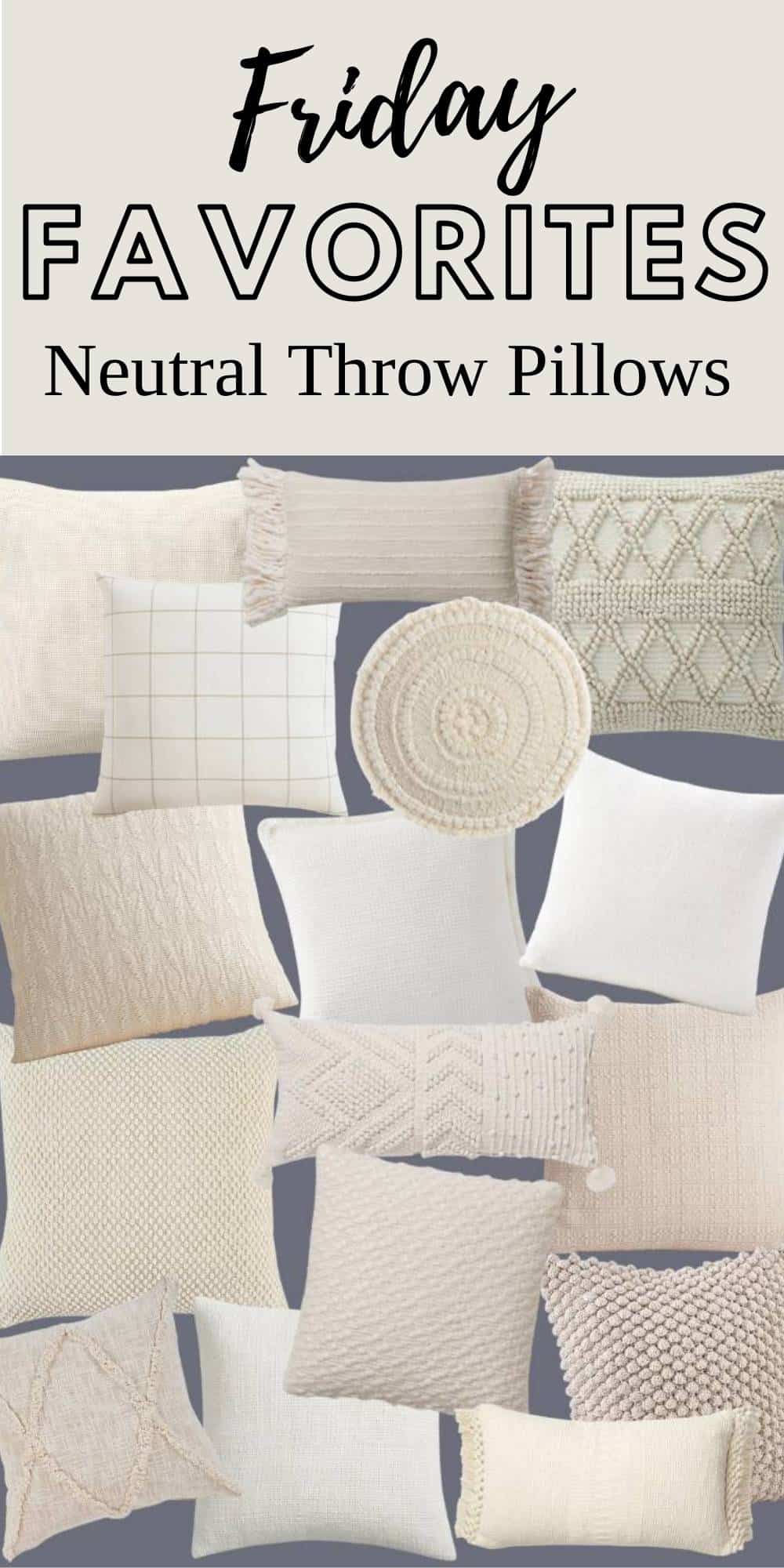Friday Favorites: Over 15 of the Best Neutral Throw Pillows