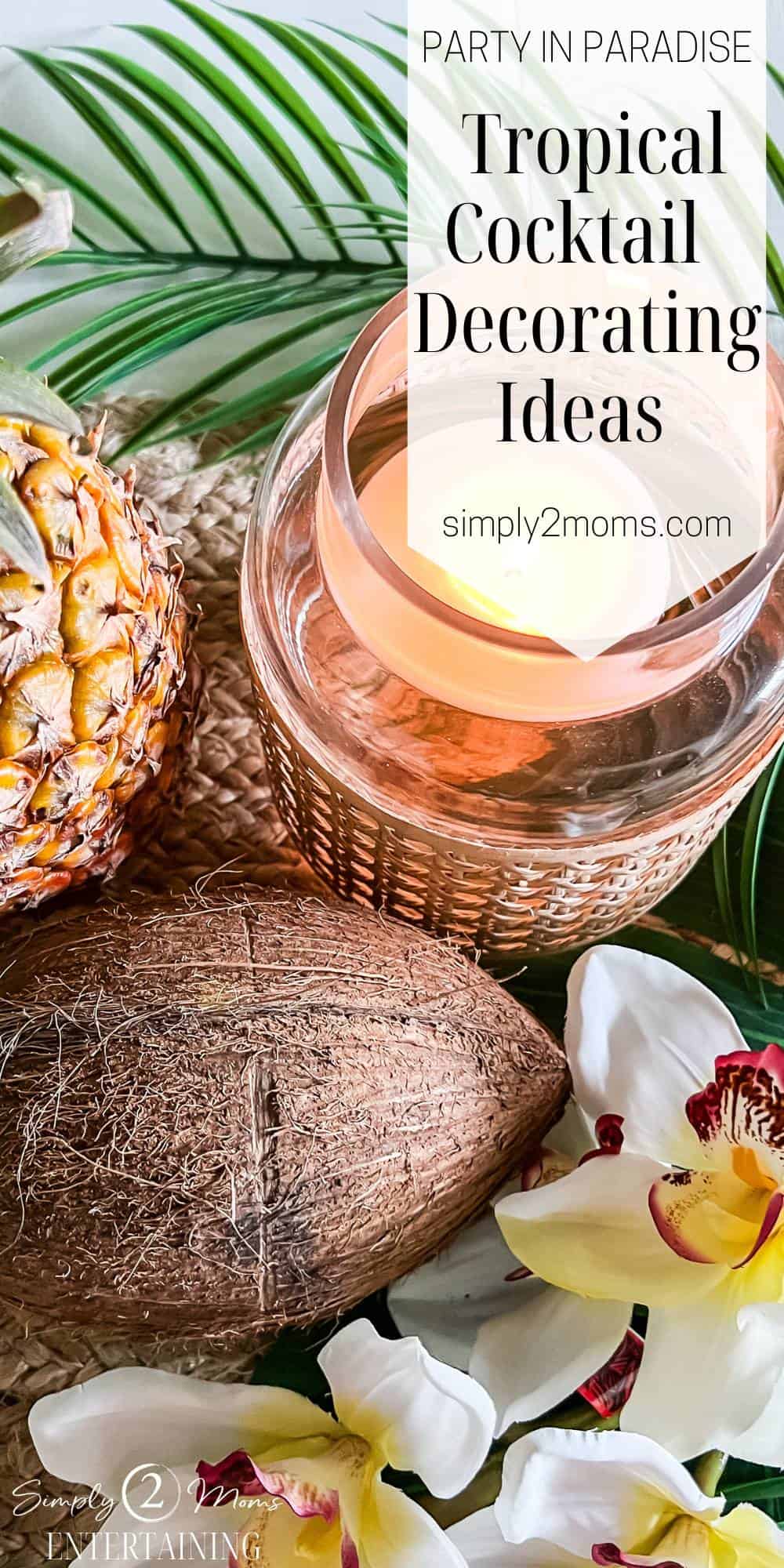 Party in Paradise: 7 Tropical Cocktail Party Decor Ideas