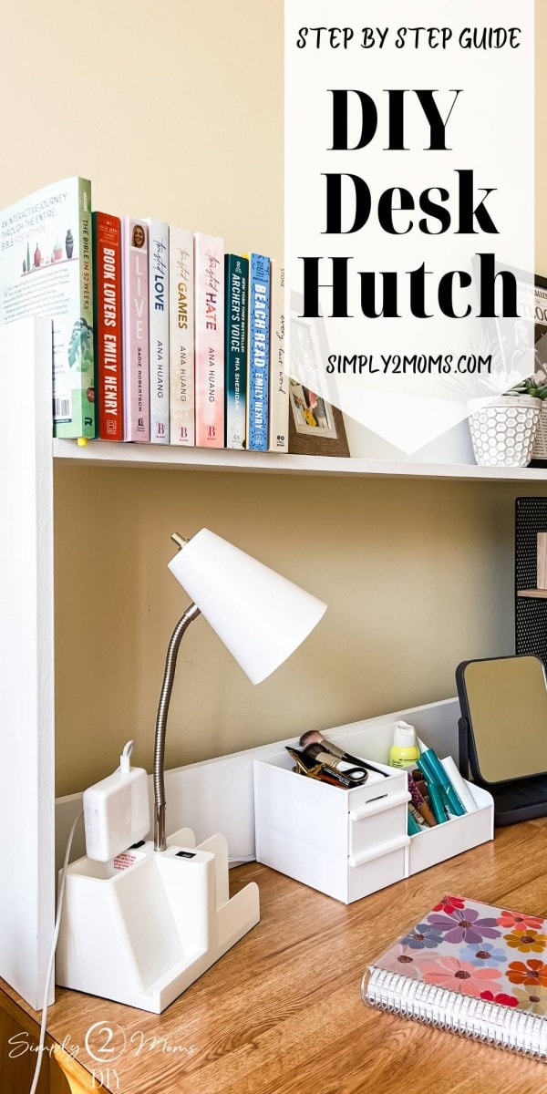 Easy and Affordable DIY Desk Hutch: A Step-by-Step Guide – Simply2moms